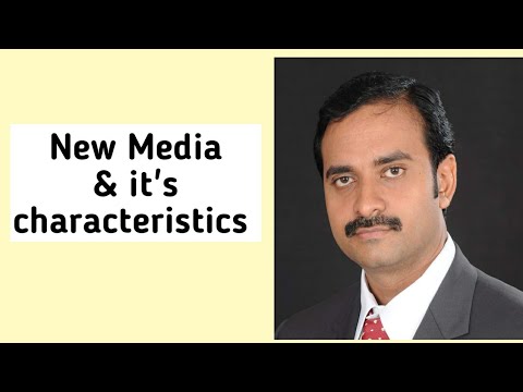 New Media Technologies and its characteristics.