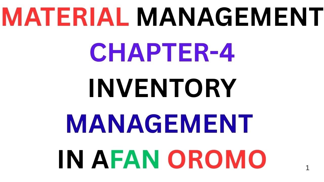 MATERIAL MANAGEMENT:INVENTORY MANAGEMENT IN AFAN OROMO/@Kookeeftube /#chapter4/#materialmanagement
