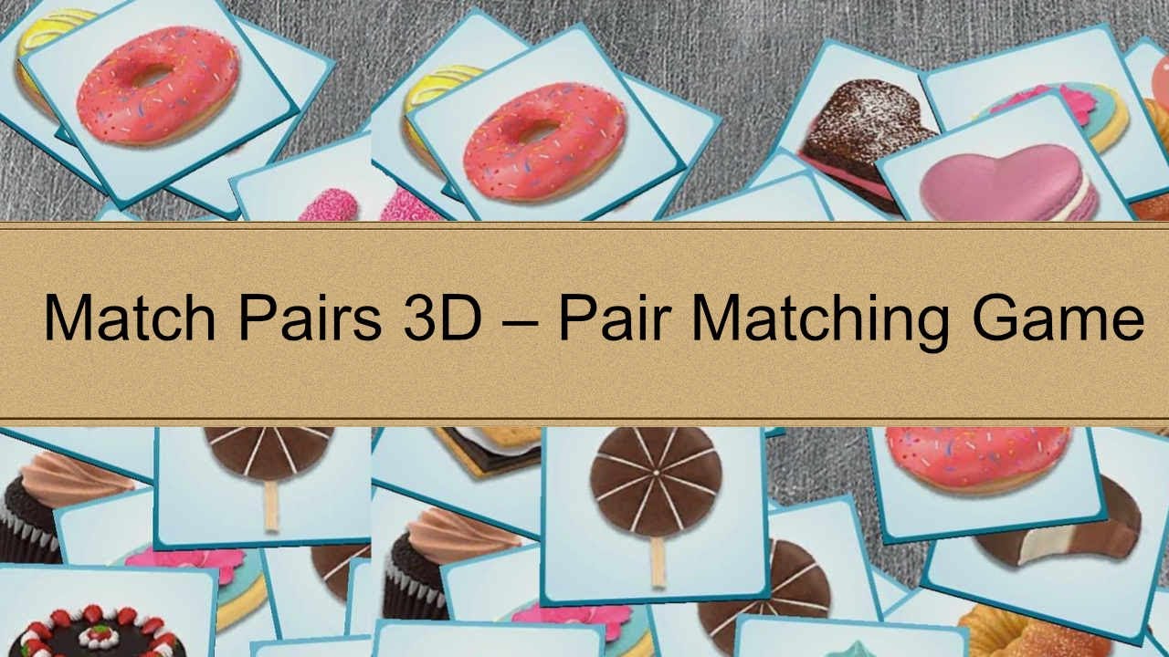 Match Pairs 3D - Pair Matching Game Level 1-10