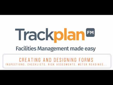 Trackplan CAFM and CMMS - Creating and Designing Forms