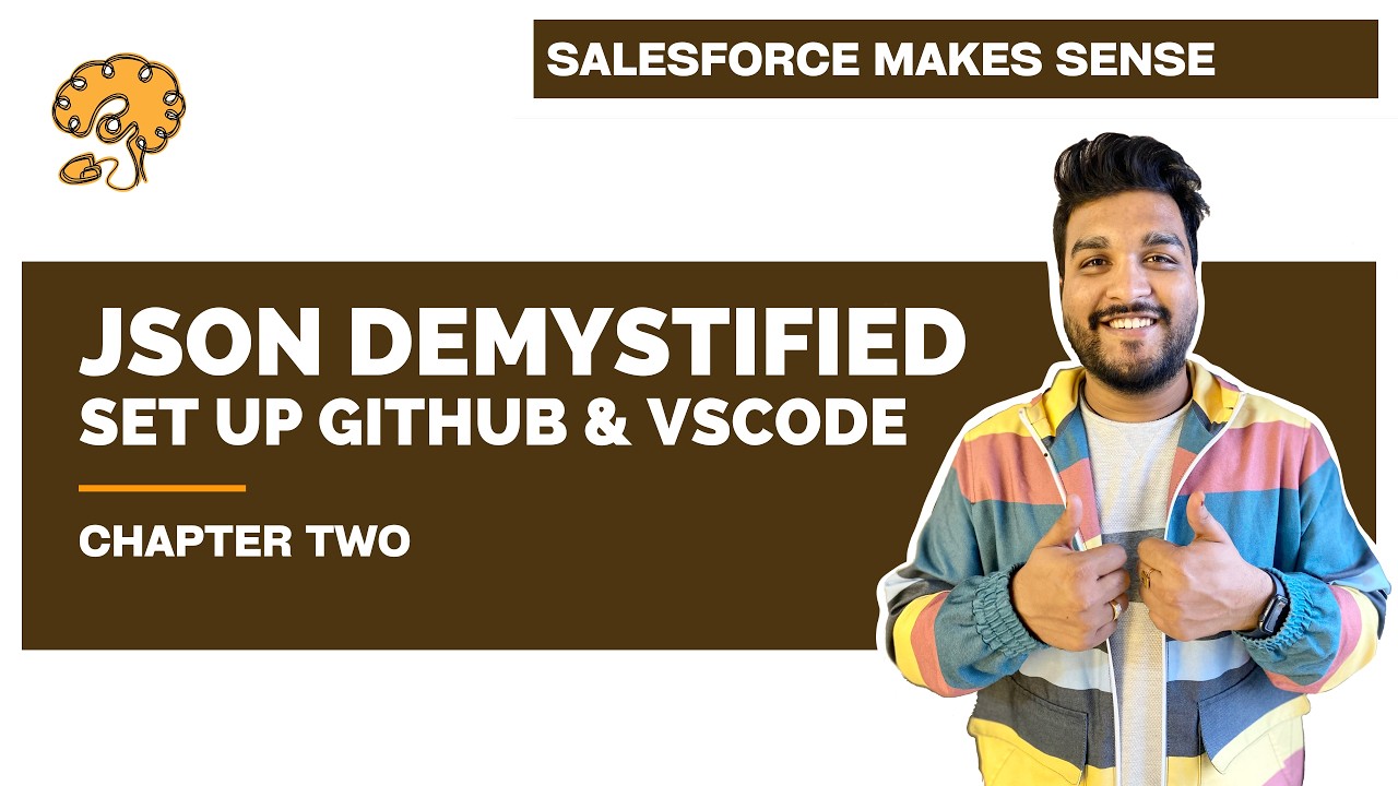 Link Github & VSCode | JSON Demystified | From Confusion to Confidence | Salesforce Makes Sense