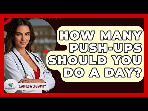 How Many Push-ups Should You Do A Day? - Cardiology Community