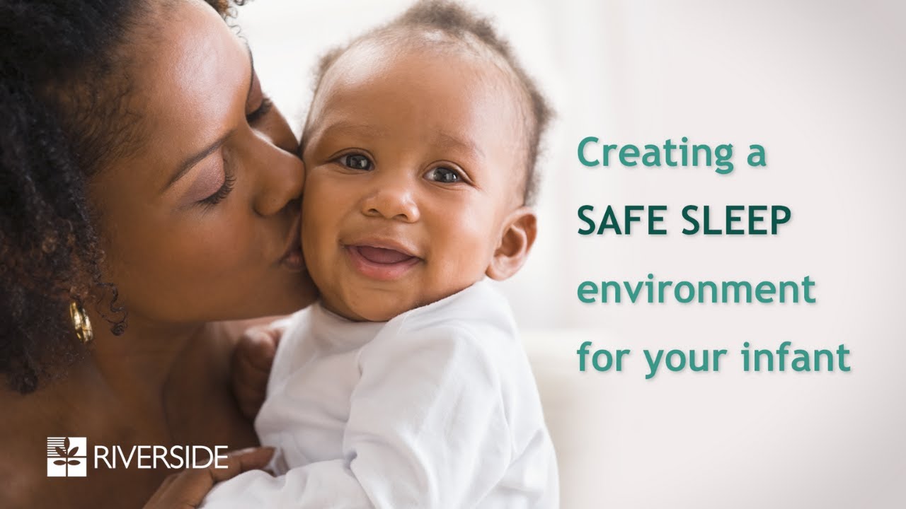Creating a Safe Sleep Environment for your Infant to prevent Sudden Infant Death Syndrome (SIDS)