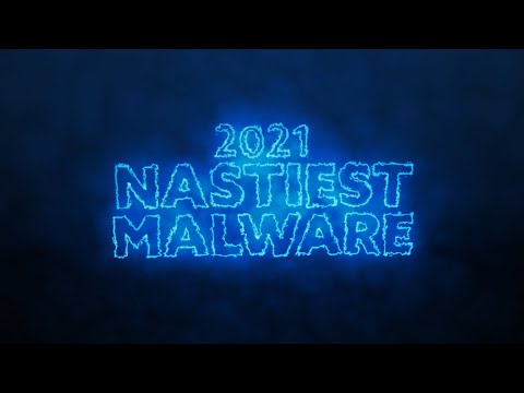The Nastiest Malware of 2021 | Webroot