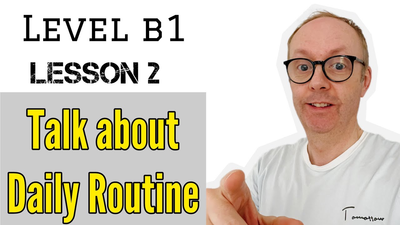 English Lesson 2 (B1) – Daily Routine in English | Present Simple Practice