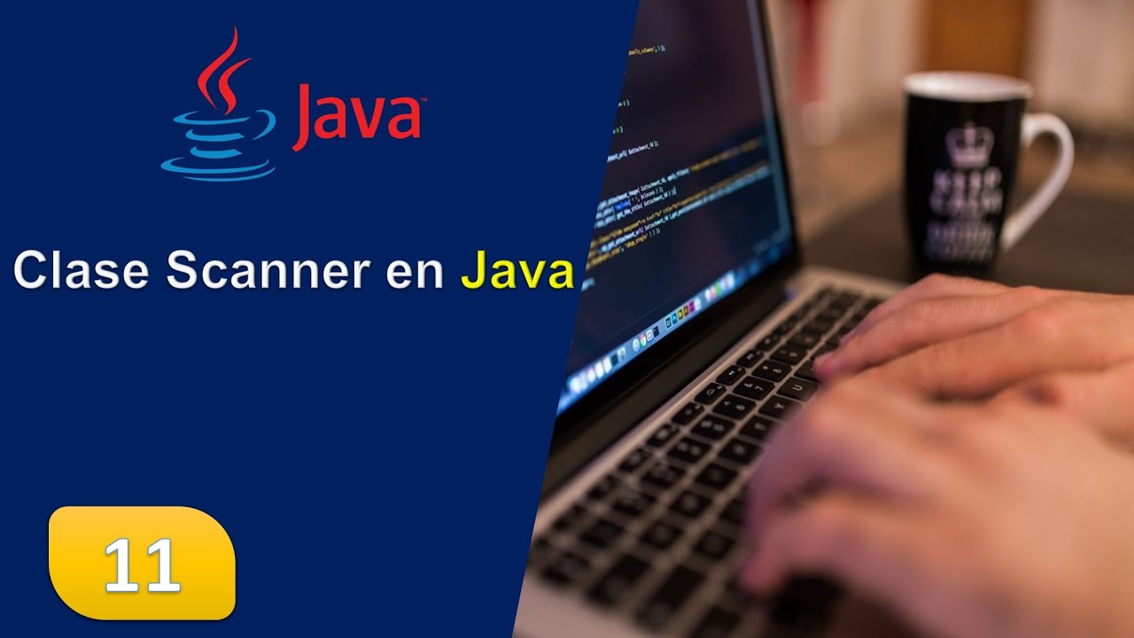 11. Clase Scanner en java