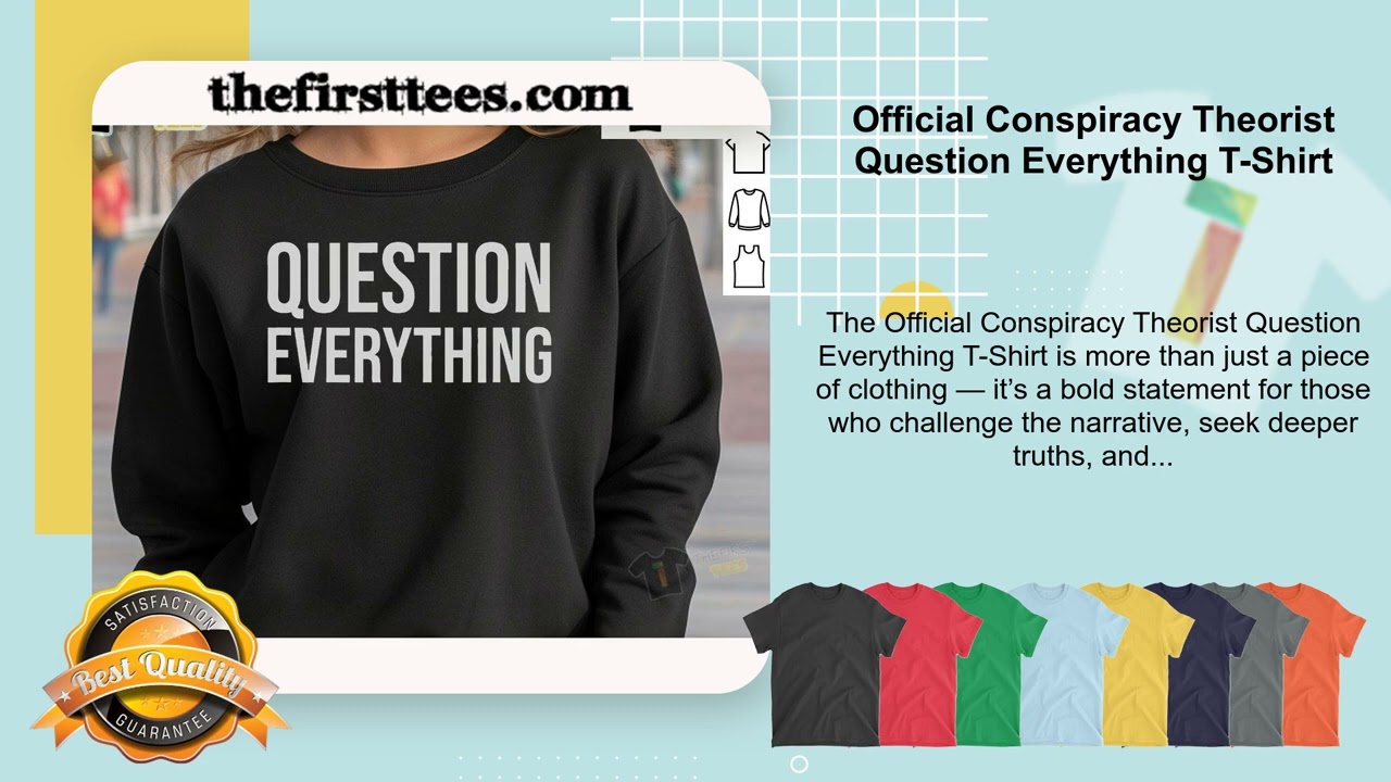 Official Conspiracy Theorist Question Everything T-Shirt