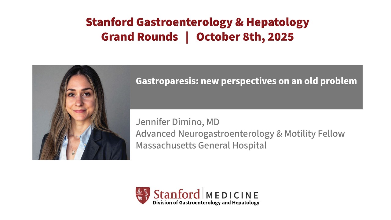 October 8th, 2025 | Stanford Medicine, Gastroenterology & Hepatology Grand Rounds