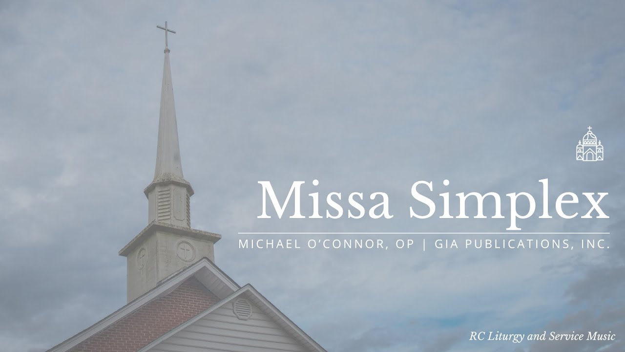 Missa Simplex by Michael O'Connor, OP (Full Mass Setting)