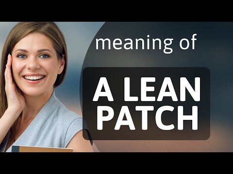 Understanding "A Lean Patch" in English