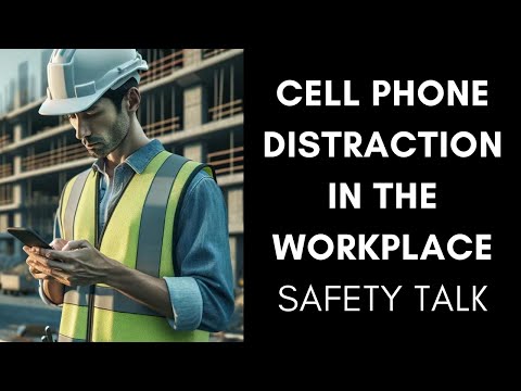 Cell Phone Distraction In The Workplace Safety Toolbox Talk (Construction Sites)