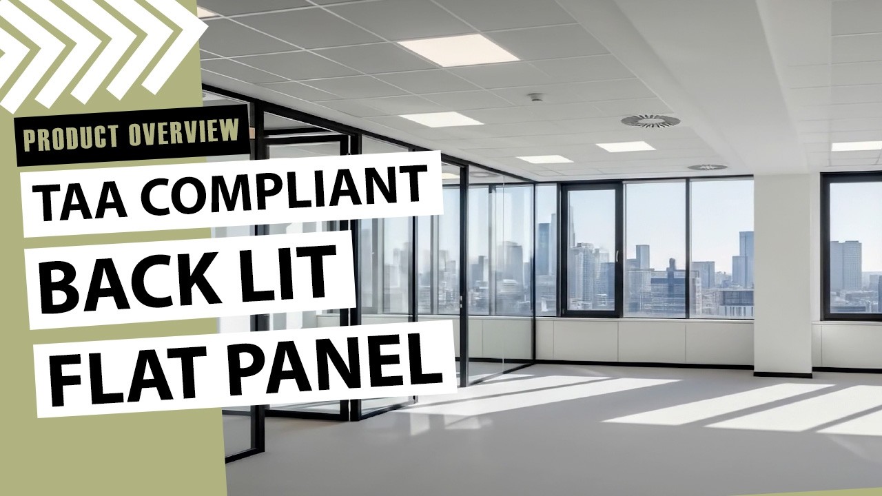 TAA Compliant Back Lit LED Flat Panel - Product Overview