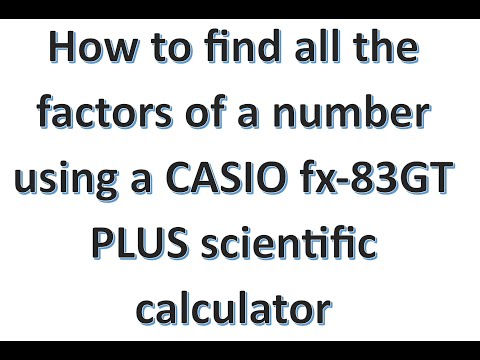 How to find all the factors of a number using a Casio scientific ...