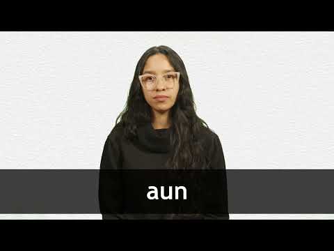 English Translation of “AUN” | Collins Spanish-English Dictionary