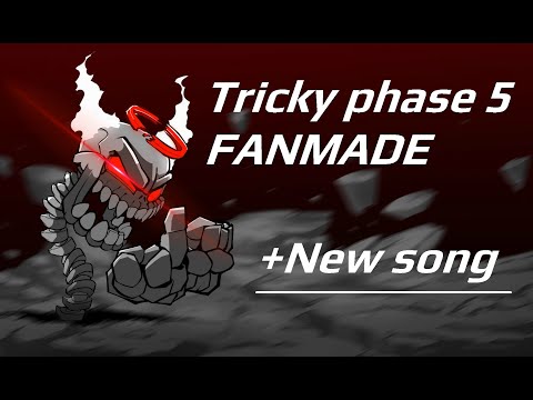 Tricky phase 5 FANMADE +new song (Charted)