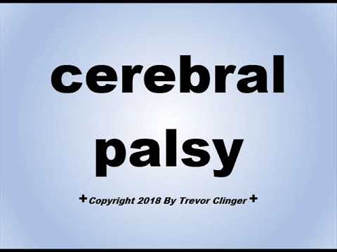 How To Pronounce cerebral palsy