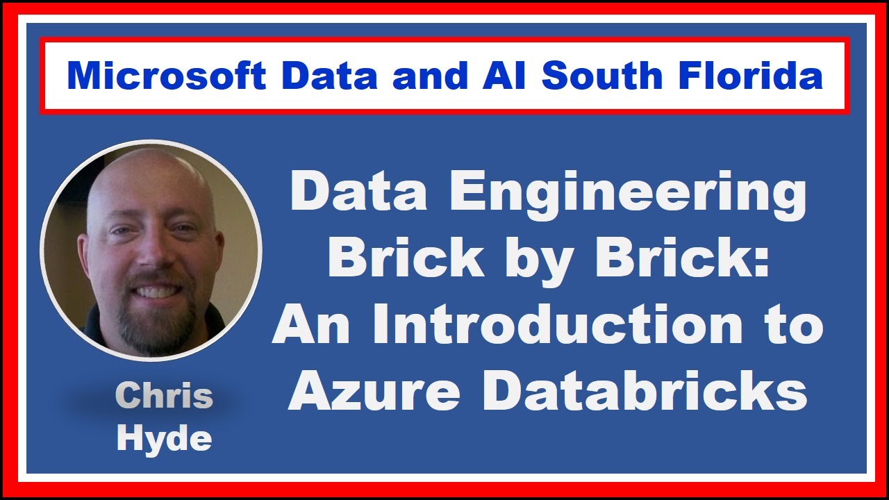 Data Engineering Brick-by-Brick: An Intro to Azure Databricks by Chris Hyde