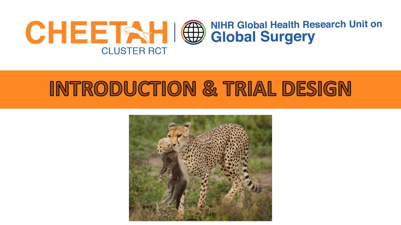 CHEETAH: Introduction & Trial Design