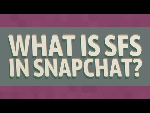 What is SFS in Snapchat?