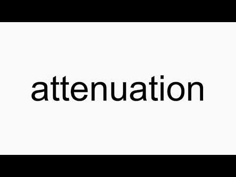 How to pronounce attenuation