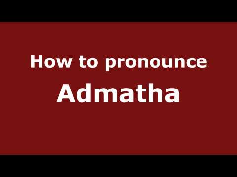 Pronounce Names - How to Pronounce Admatha