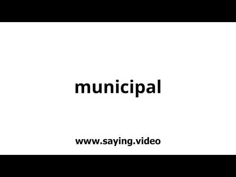 How to say municipal in English