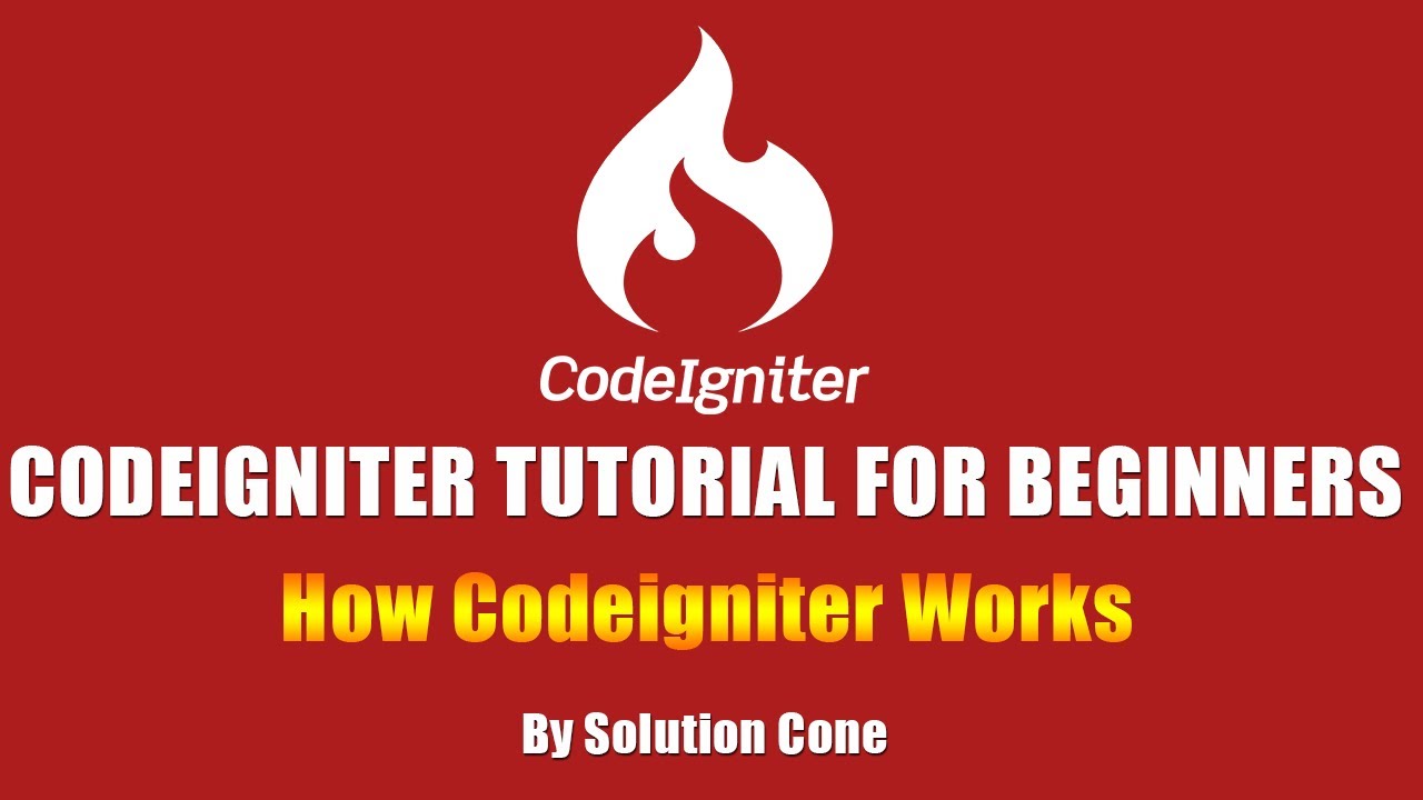 Codeigniter Tutorial for Beginners Step by Step |  How Codeigniter Works