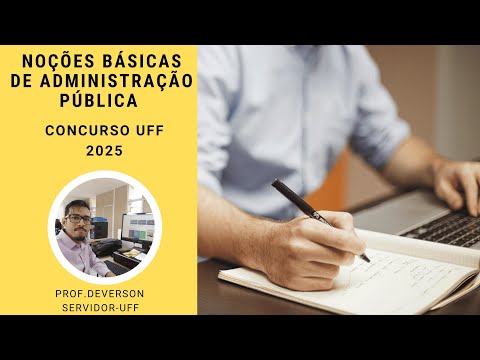 Concurso UFF 2025 - Noções de Administração Pública