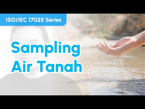 Sampling Air Tanah | ISO/IEC 17025 Series #72