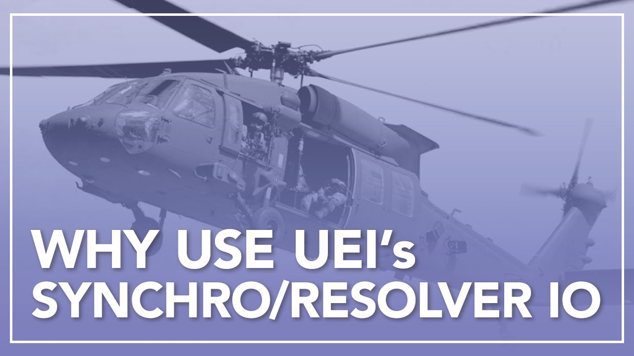 Why You Need UEI's Synchro/Resolver & VDT IO
