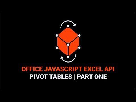 Working With Pivot Tables in the Excel JavaScript API | Part 1