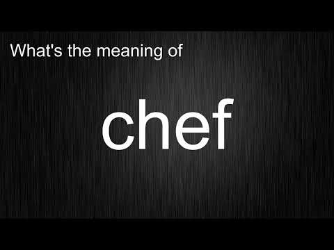 What's the meaning of "chef", How to pronounce chef?