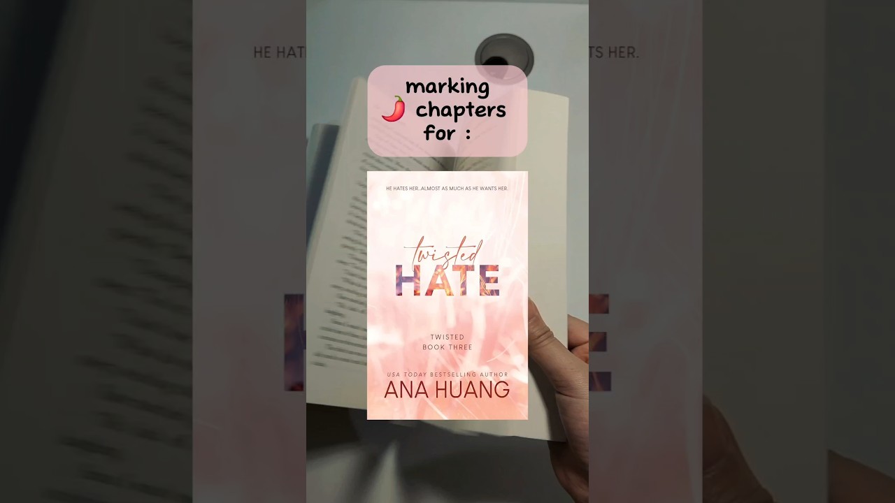 Marking all spicy chapters on Twisted Hate by Ana Huang for you! #books #booktube #bookish #booktok