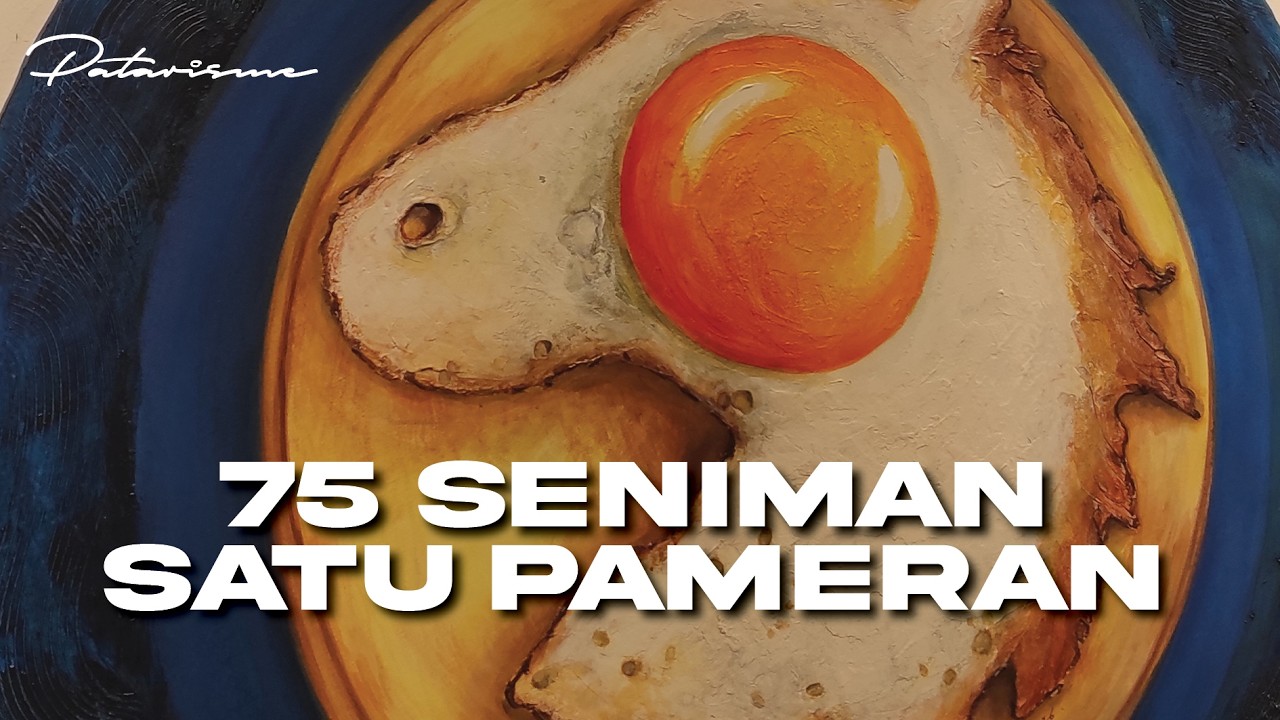 75 SENIMAN SATU PAMERAN!