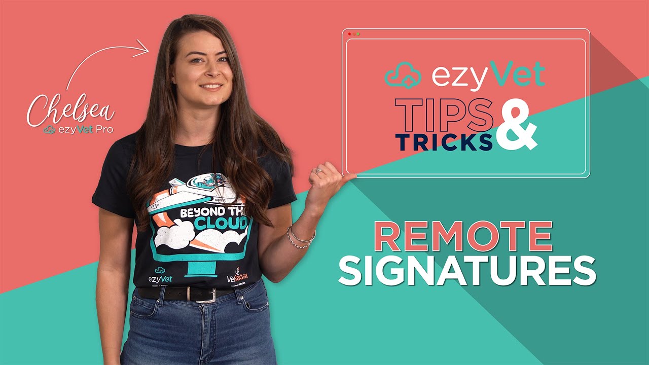 Setting up Remote Signatures | ezyVet Tips & Tricks