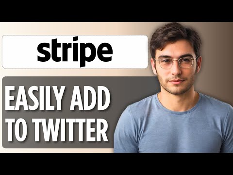 How to Add a Stripe Account to Twitter: 2025 Full Guide
