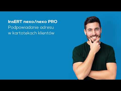 InsERT nexo/nexo PRO - podpowiadanie adresu w kartotekach klientów