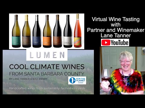 Virtual Wine Tasting Partner and Winemaker Lane Tanner Lumen Wines Santa Barbara CA