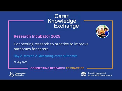 Research Incubator 2025: Measuring carer outcomes