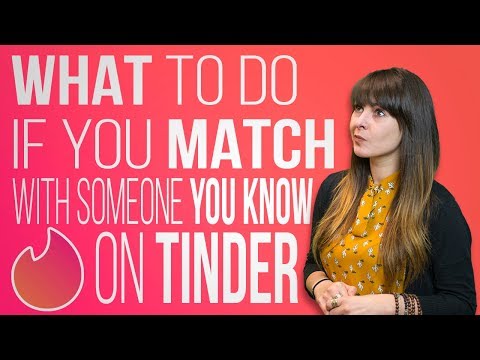 What To Do If You Match With Someone You Know On Tinder