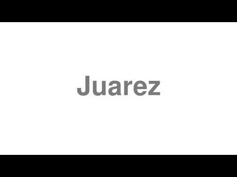 How to Pronounce "Juarez"