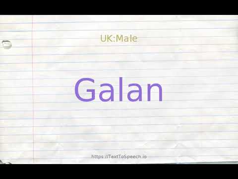 How to pronounce galan