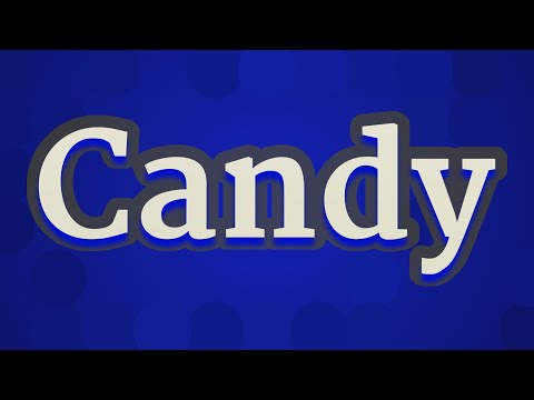 CANDY pronunciation • How to pronounce CANDY