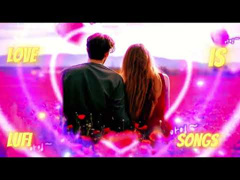 love is lofi song