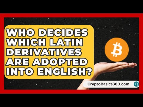 Who Decides Which Latin Derivatives Are Adopted Into English? | The Daily Definition News