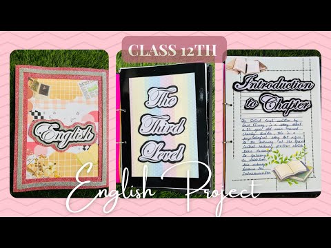 Class 12 English project file on "The Third Level" | CBSE project file | project file decoration