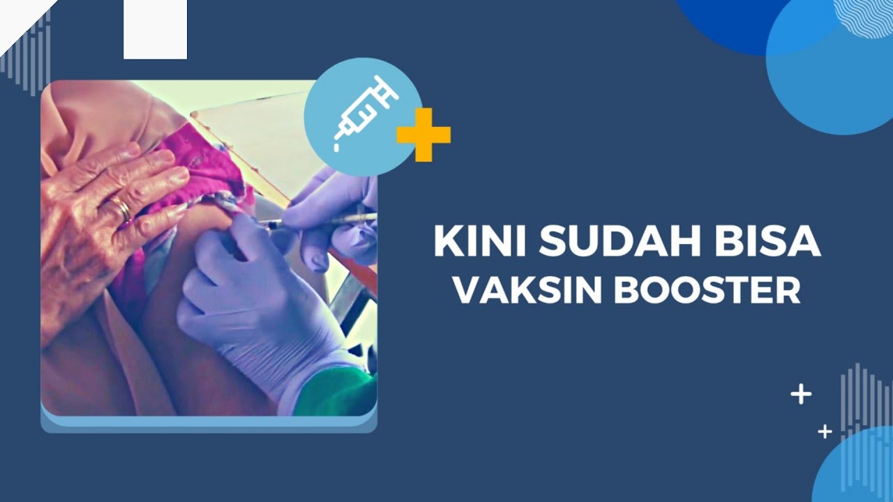 Kini Sudah Bisa Vaksin Booster