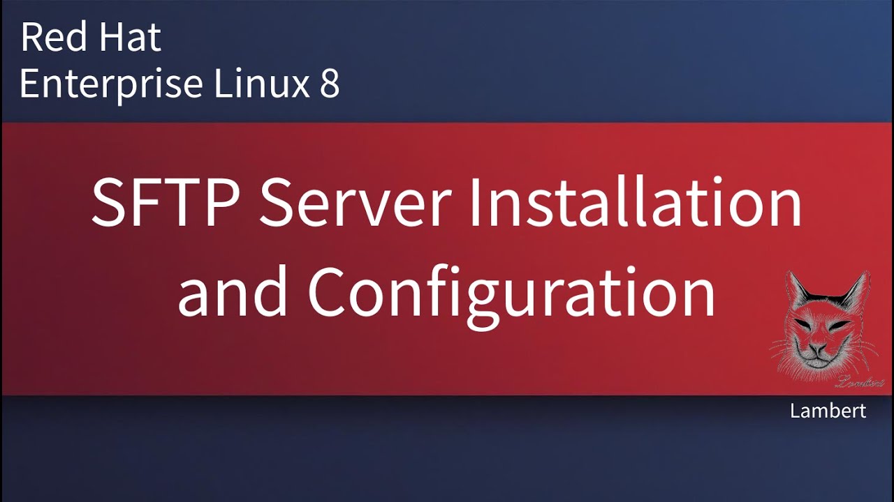 SFTP Server Installation and Configuration | RHEL8 | RHEL9
