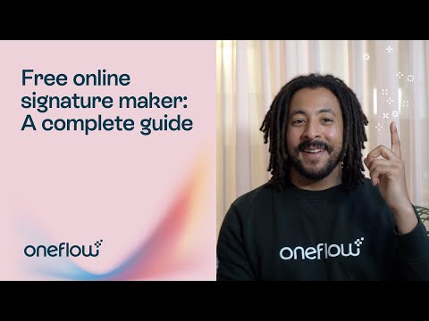 Free online signature maker: A complete guide | Oneflow