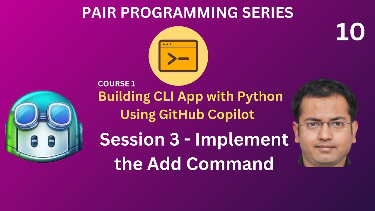 Session 3 -  Build CLI App Using python With Github Copilot-Implement the add command
